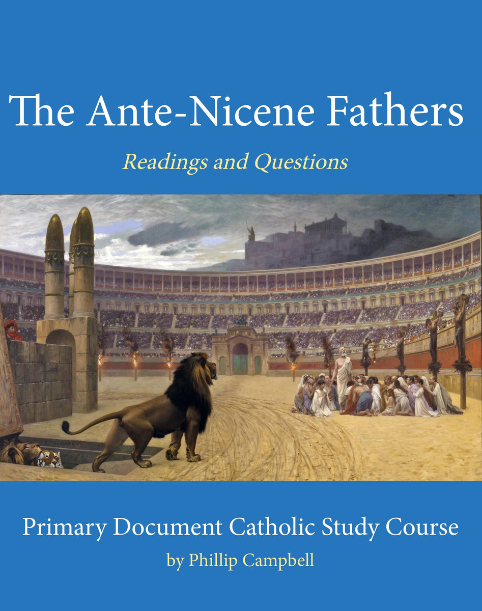 The Ante-Nicene Fathers Sourcebook – Cruachan Hill Press